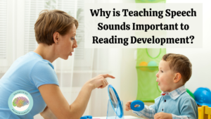 Why is Teaching Speech Sounds Important to Reading Development ...